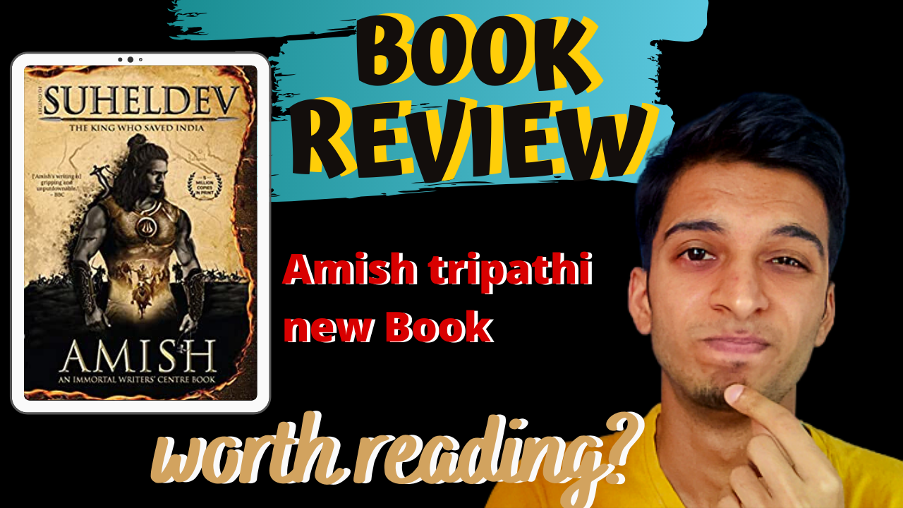 Book review of Legend of Suheldev: The King Who Saved India by Amish ...
